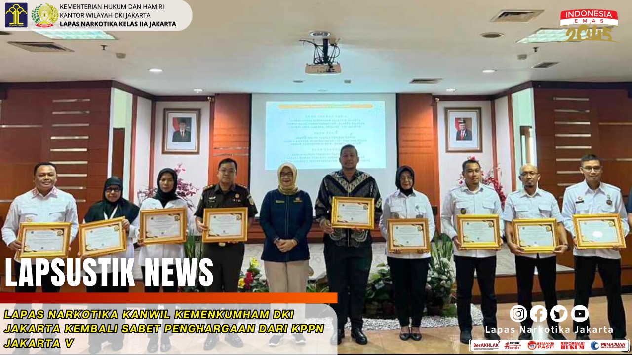 Lapas Narkotika Kanwil Kemenkumham DKI Jakarta Kembali Sabet Penghargaan dari KPPN Jakarta V ...